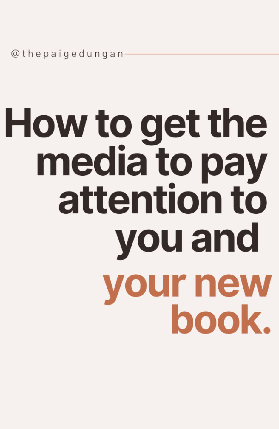 How To Get The Media's Attention For Your Book by Paige Dungan Summary and Key Insights on ...