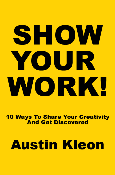 Show Your Work by Austin Kleon Summary and Key Insights on Uptime ...